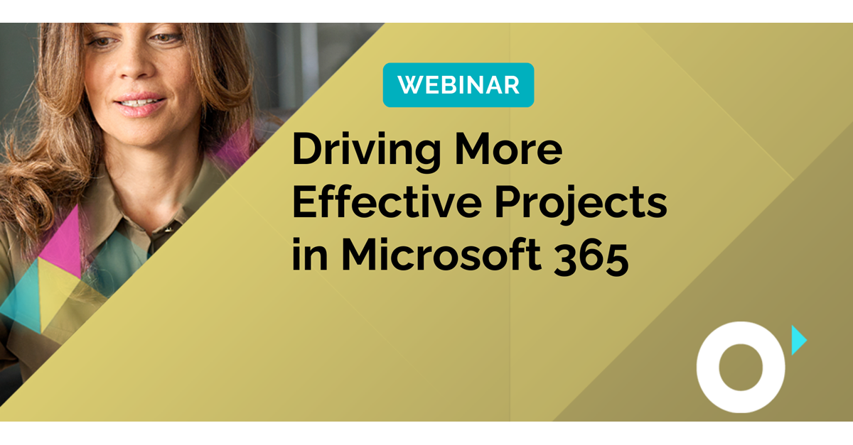 Driving more effective projects in Microsoft 365 | Omnia